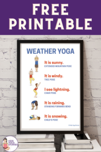 Weather Activities for Kids Yoga (+ Printable Poster)
