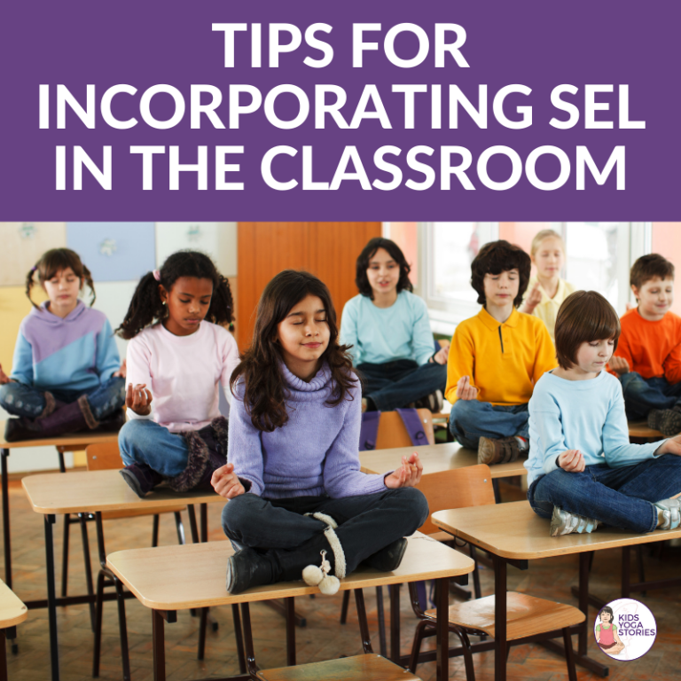 Practical & Easy Tips to Integrate SEL in the Classroom | Kids Yoga Stories