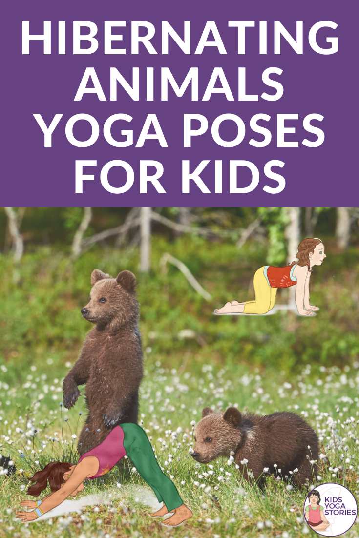 5 Hibernating Animals Yoga Poses for Kids | Kids Yoga Stories