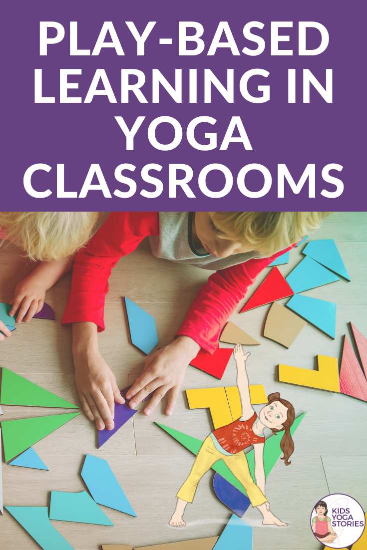 Play-based Learning in Yoga Classrooms | Kids Yoga Stories
