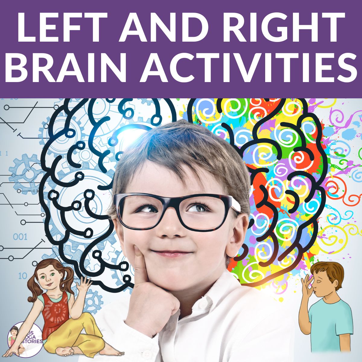 10 Left and Right Brain Integration Activities | Kids Yoga Stories